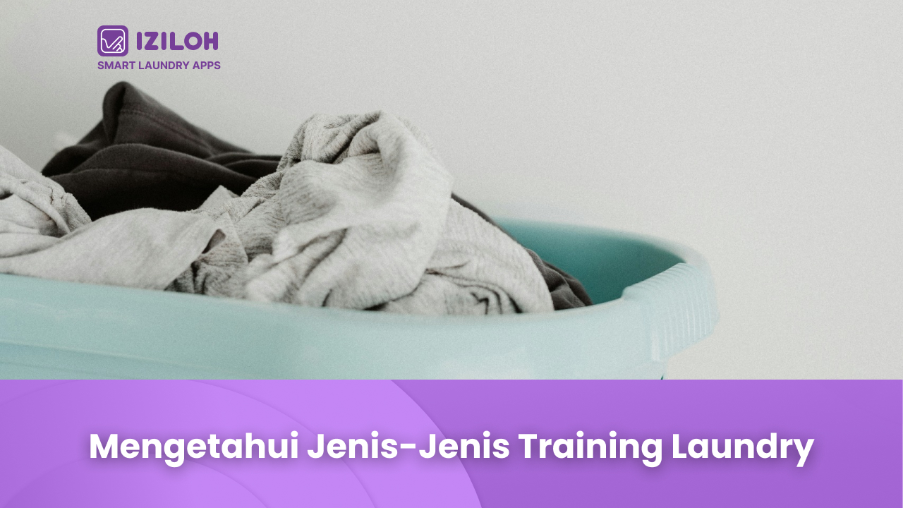 Mengetahui Jenis-Jenis Training Laundry - IZILOH